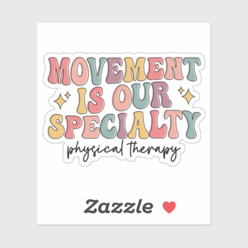 Movement Is Our Specialty Retro Physical Therapy Sticker | Zazzle