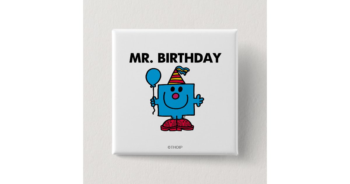 Mr. Birthday | Happy Birthday Balloon Pinback Button | Zazzle