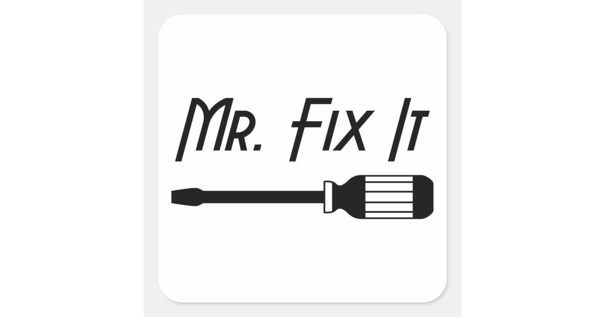 Mr. Fix It Square Sticker | Zazzle