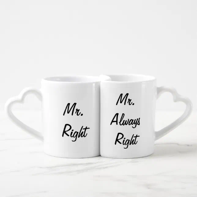 Mr. Right and Mr. Always Right Mug Set | Zazzle