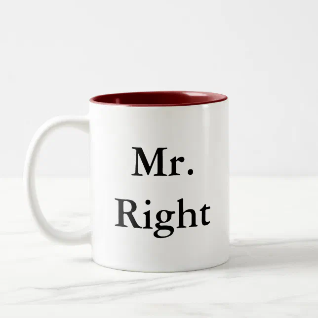 Mr. Right Mugs | Zazzle
