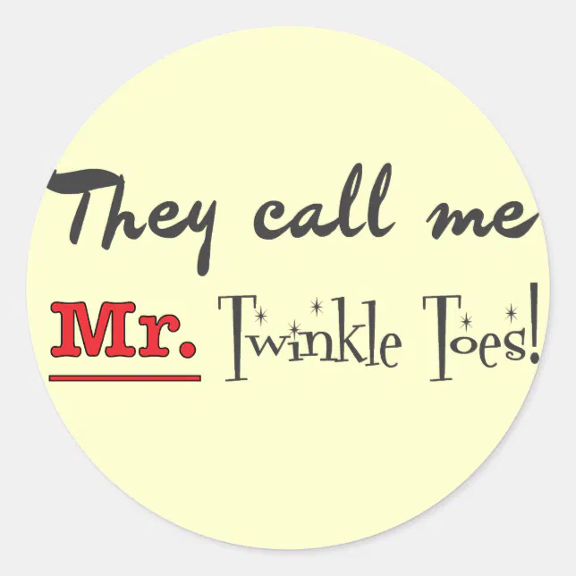 Mr. Twinkle Toes Ballet Gifts Classic Round Sticker | Zazzle