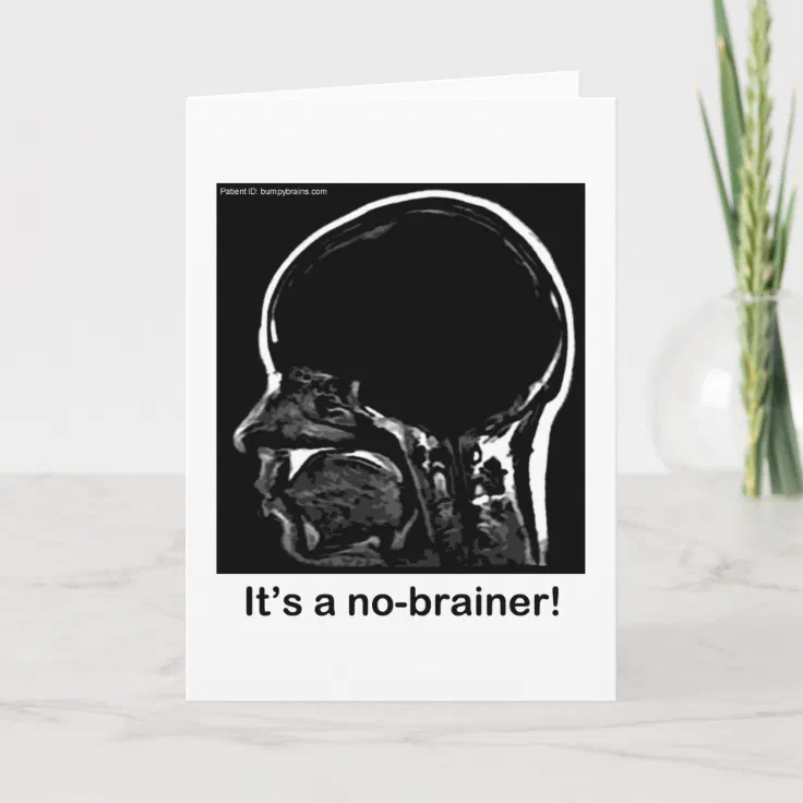 MRI: It's a no-brainer! Card | Zazzle
