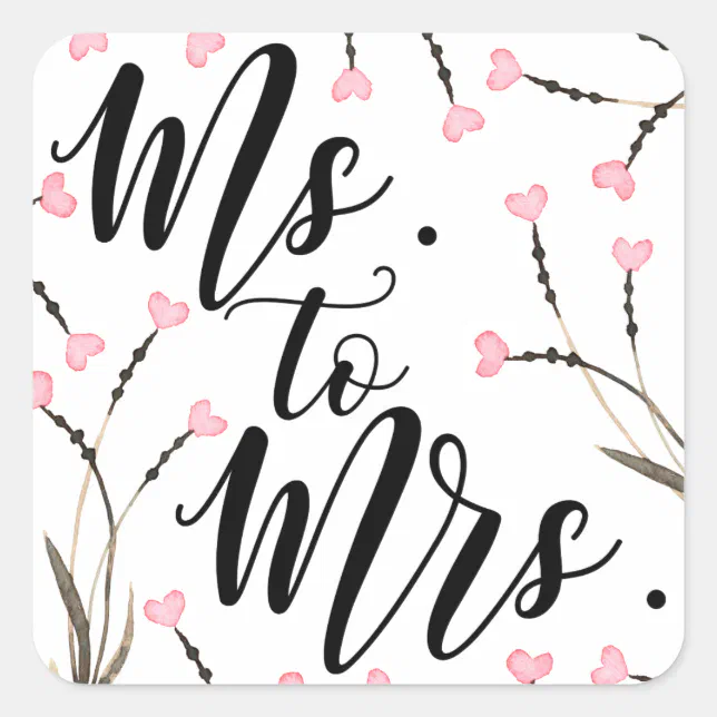 Ms to Mrs Text Pink Floral Heart Bridal Shower Square Sticker | Zazzle