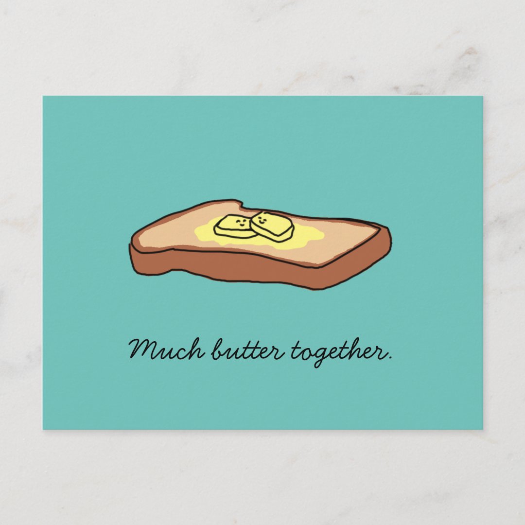 "Much Butter Together" Postcard | Zazzle