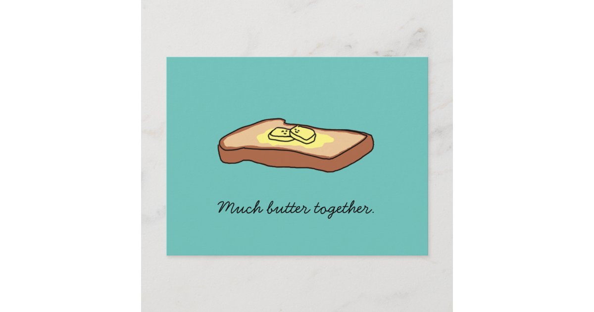 "Much Butter Together" Postcard | Zazzle