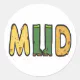 Mud Classic Round Sticker | Zazzle