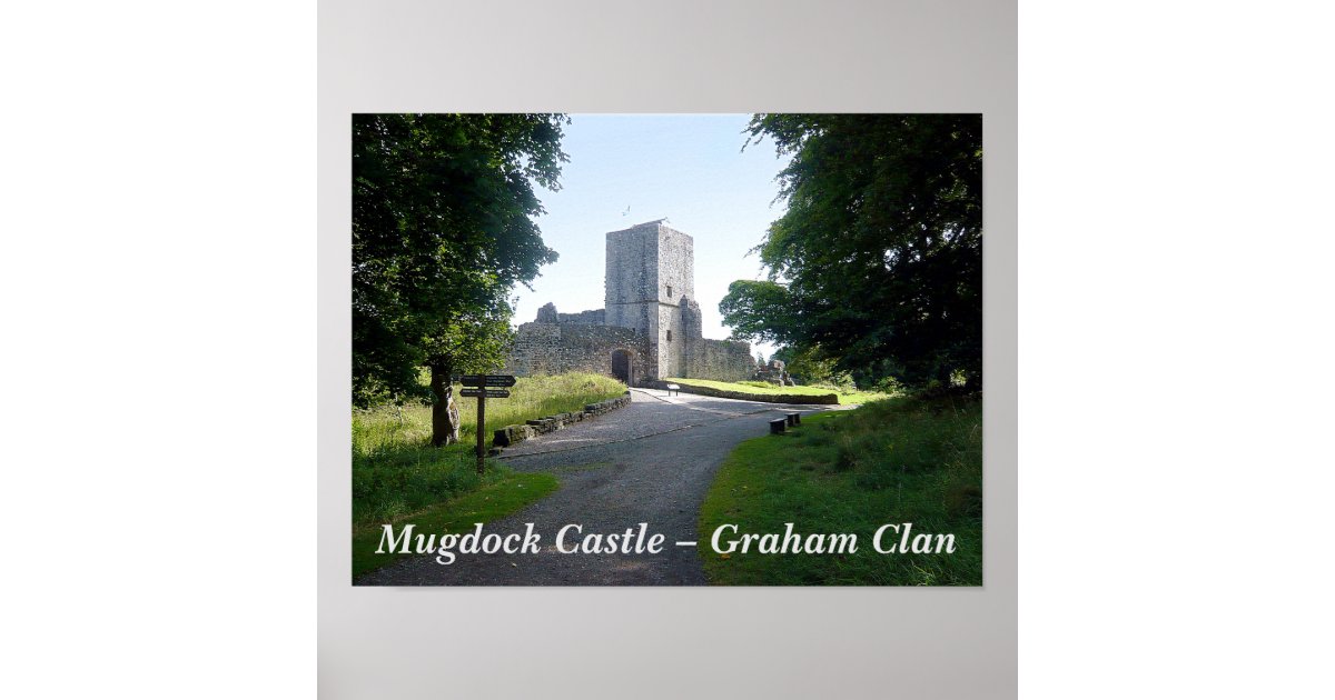 Mugdock Castle – Graham Clan Poster | Zazzle