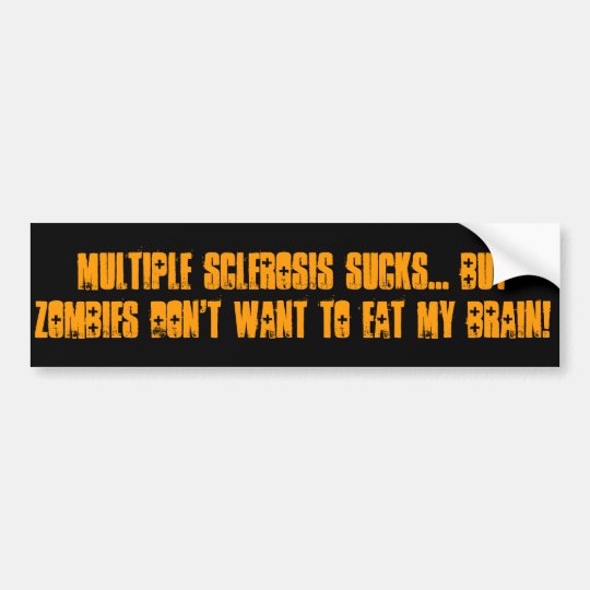 Multiple Sclerosis Bumper Sticker | Zazzle.com