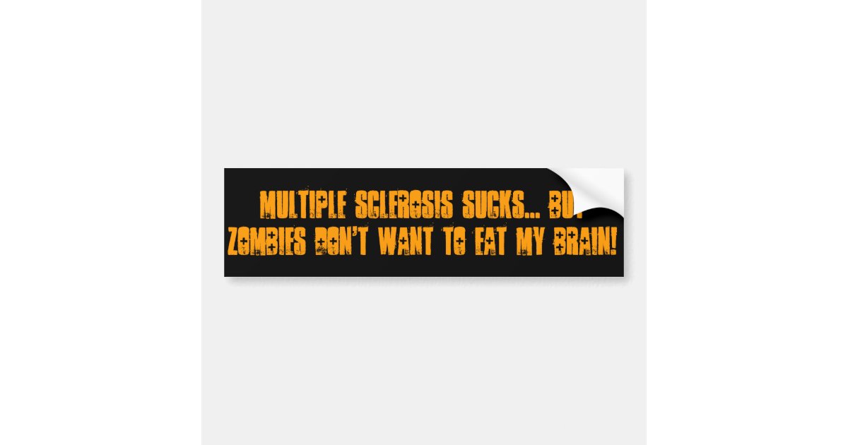Multiple Sclerosis Bumper Sticker | Zazzle