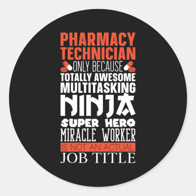 Multitasking Ninja Hero Pharmacy Tech Pharmacist Classic Round Sticker ...
