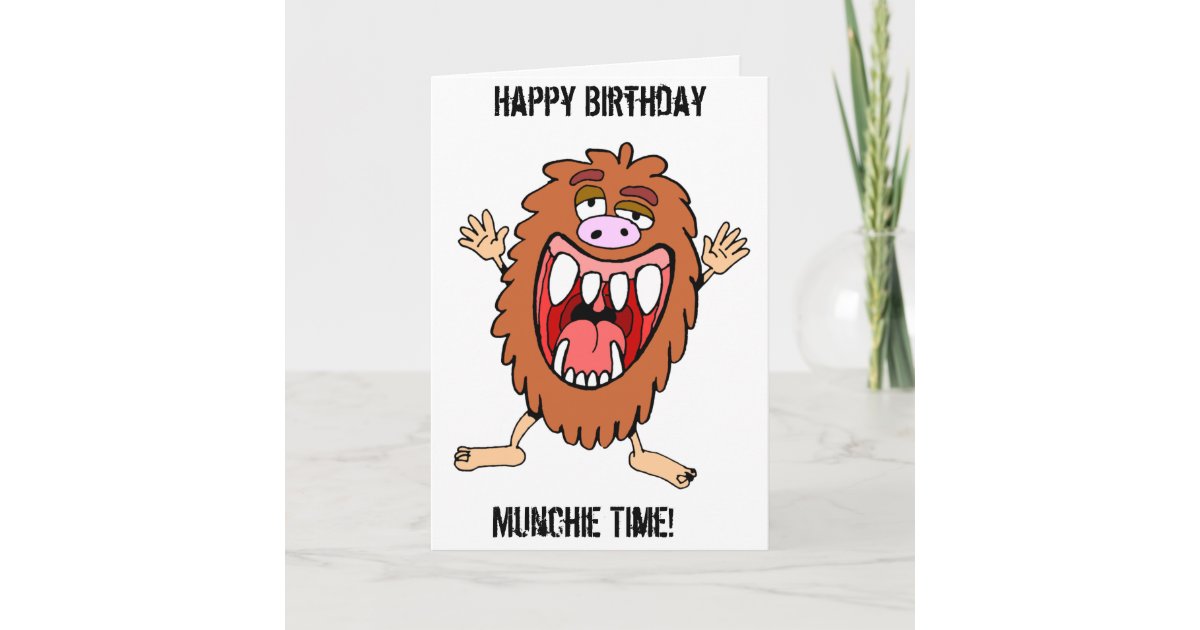 Munchie Monster! - Munchie Time! Birthday Card | Zazzle