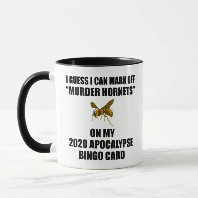 Murder Hornets 2020 Apocalypse Bingo Mug | Zazzle