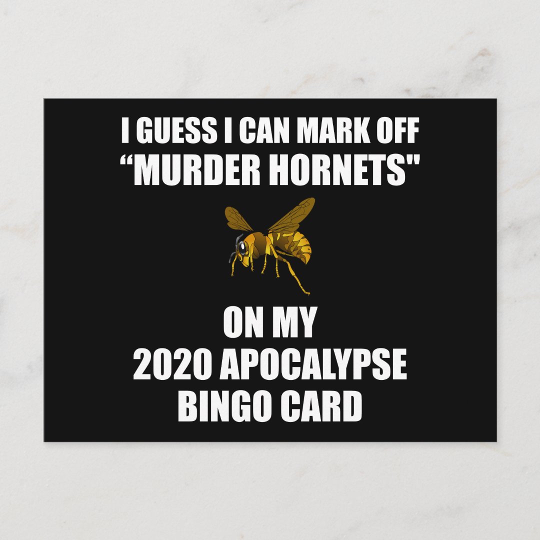 Murder Hornets 2020 Apocalypse Bingo Postcard | Zazzle