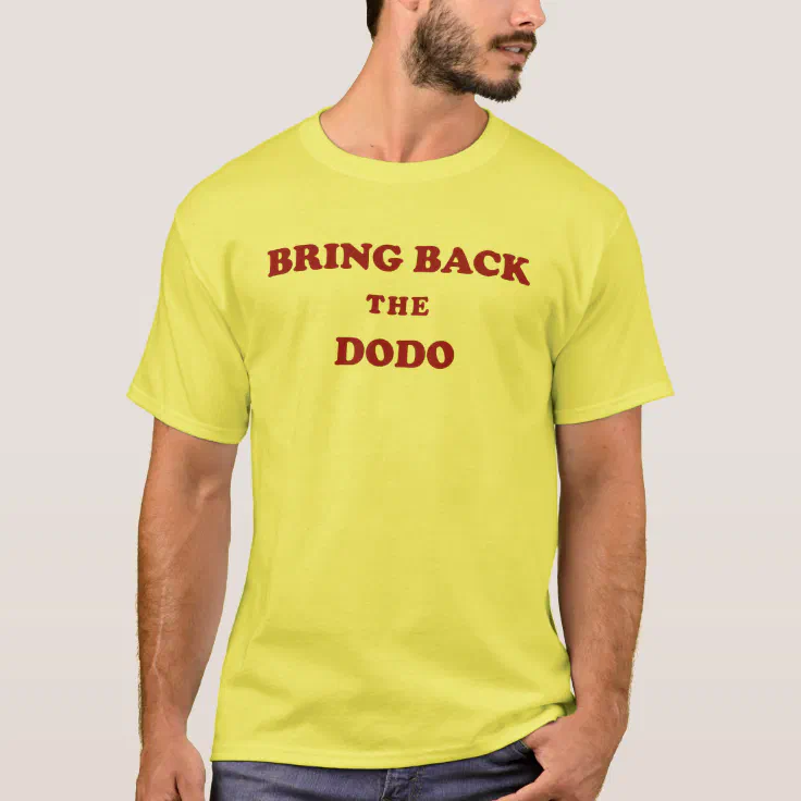 Murdock's Bring Back the Dodo T-Shirt | Zazzle