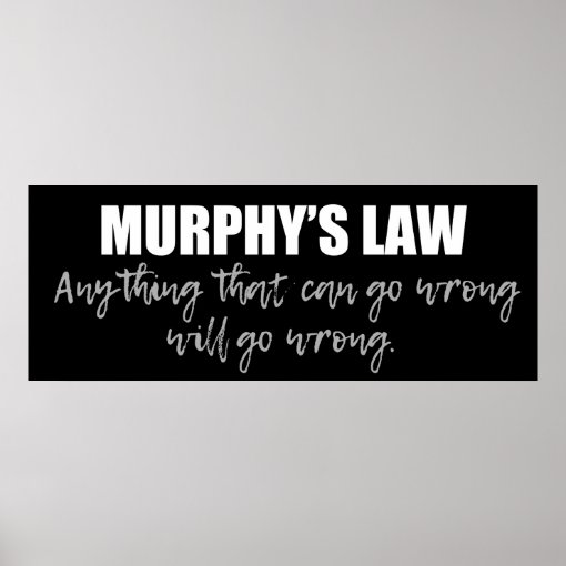 Murphy's Law Poster | Zazzle