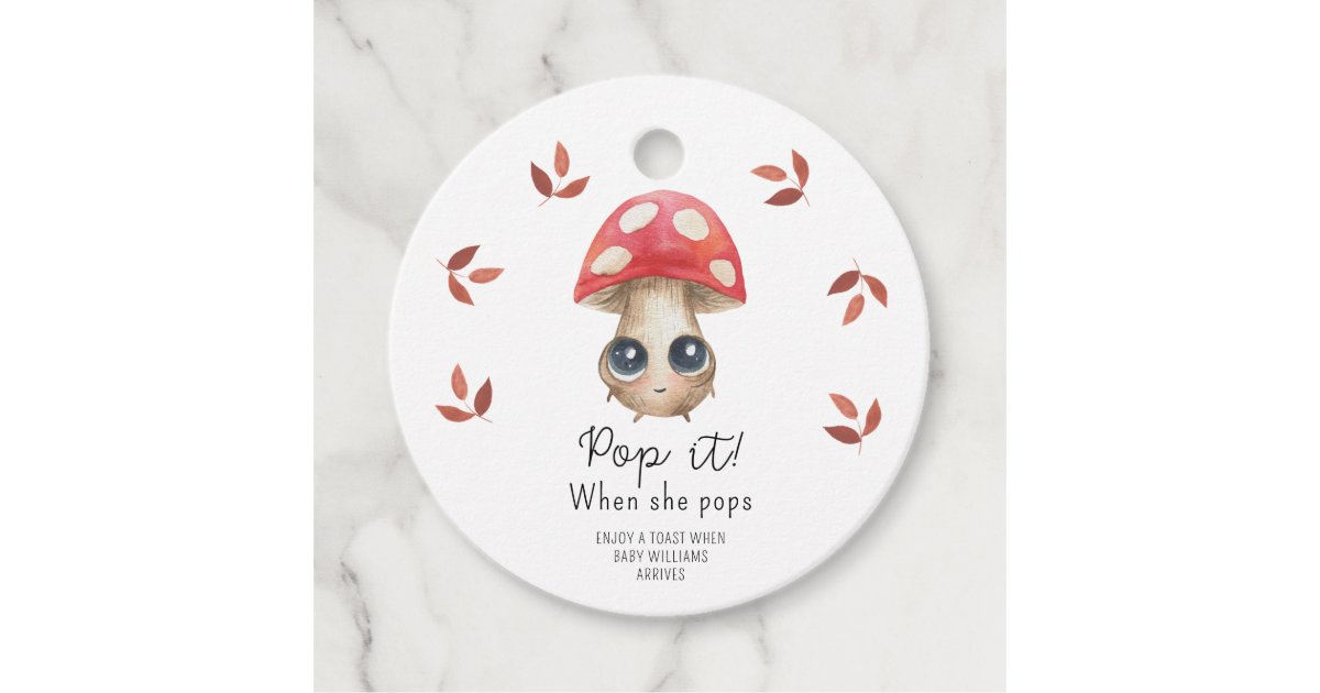 Mushroom - POP IT WHEN SHE POPS Favor Tags | Zazzle