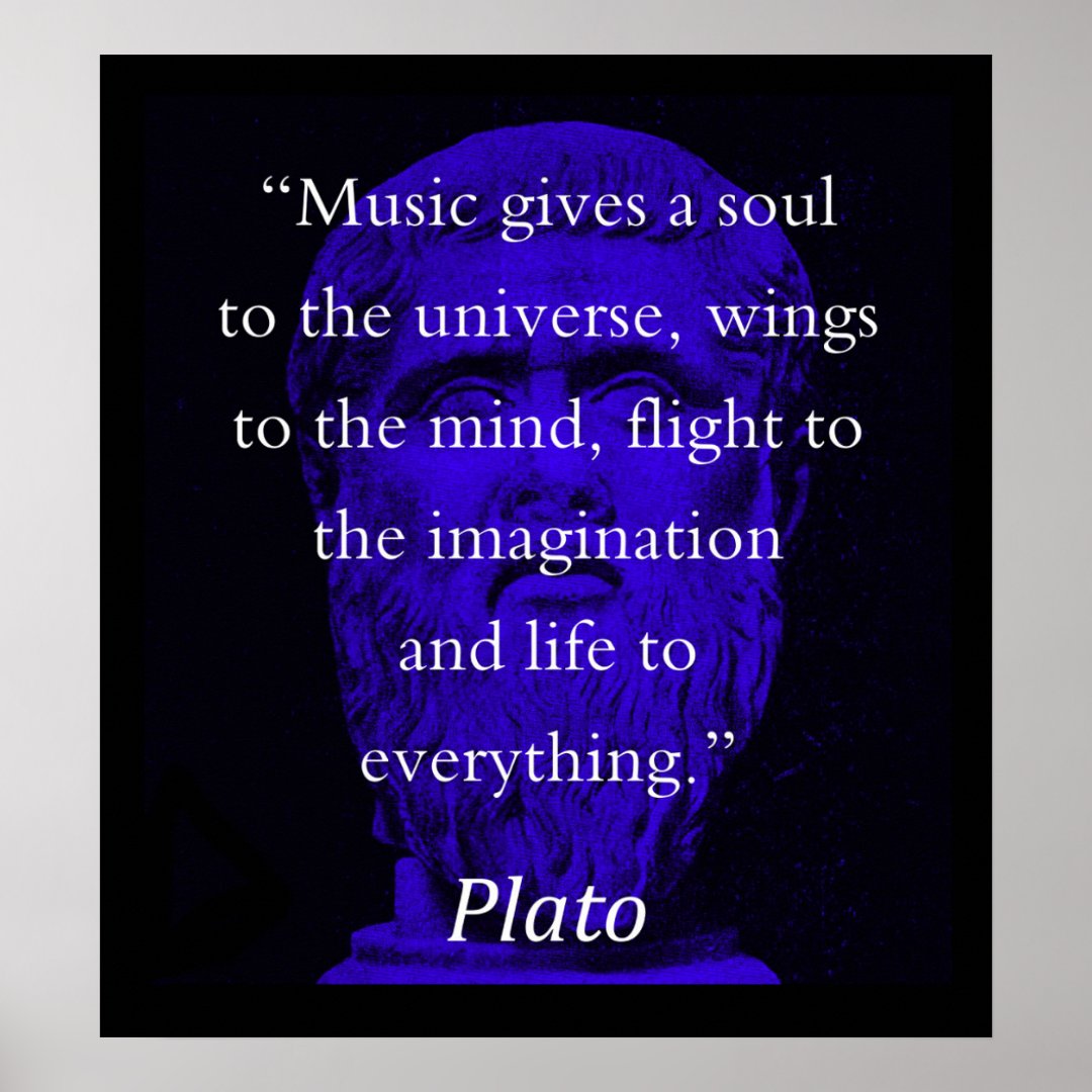 Music Gives A Soul to The Universe - Plato Poster | Zazzle