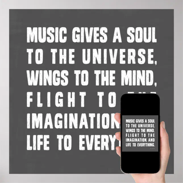 Music Gives A Soul To The Universe Poster | Zazzle