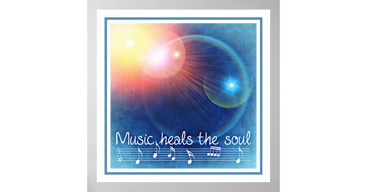 Music Heals the Soul Poster | Zazzle