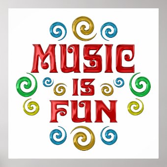 Music is FUN Poster | Zazzle