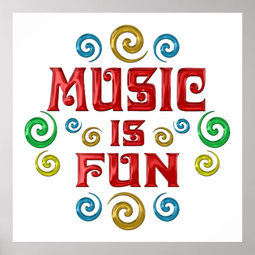 Music is FUN Poster | Zazzle