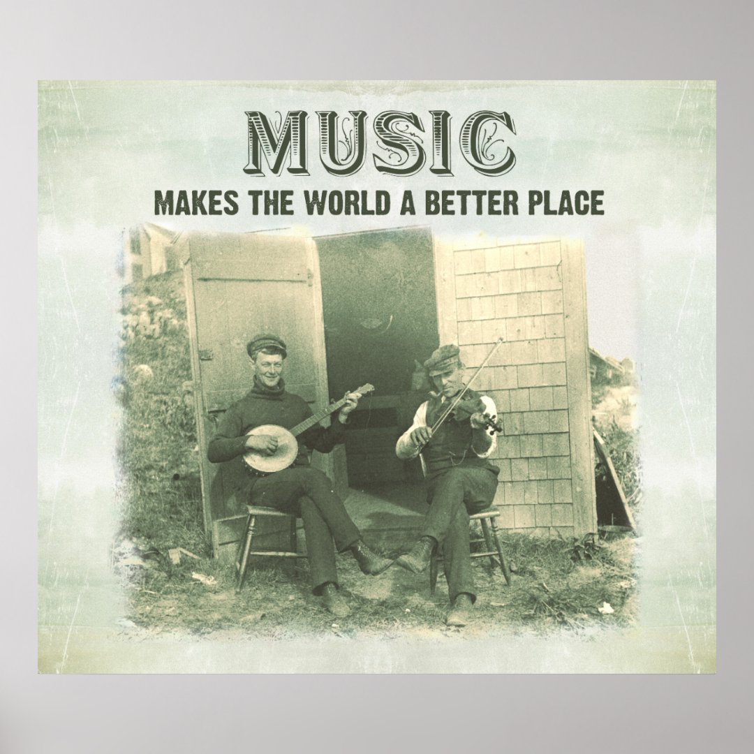 Music makes the world a better place vintage photo poster | Zazzle