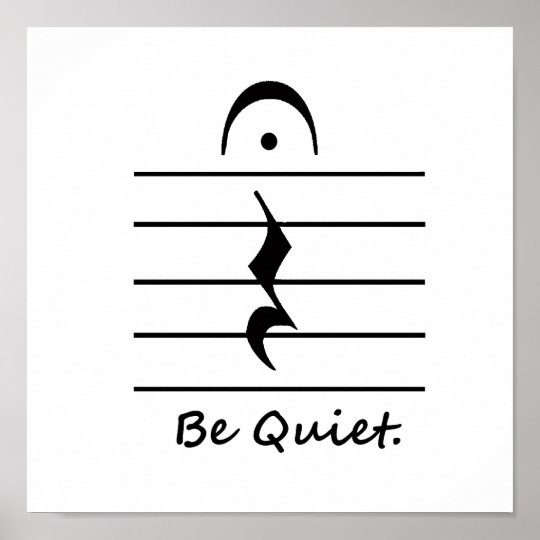 Music Notation Rest Be Quiet Poster | Zazzle.com