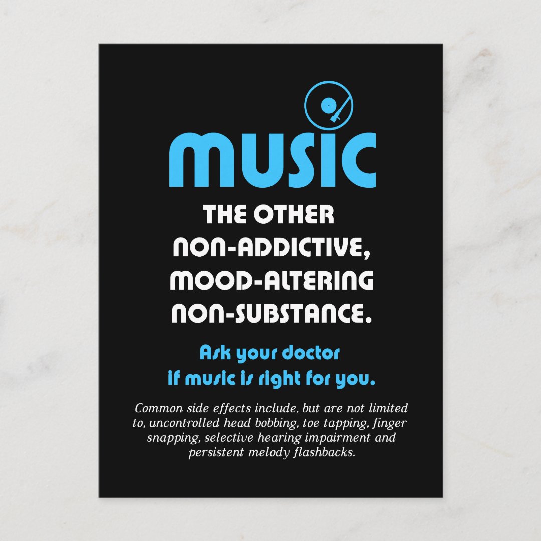 Music: The other non-addictive, mood-altering… Postcard | Zazzle