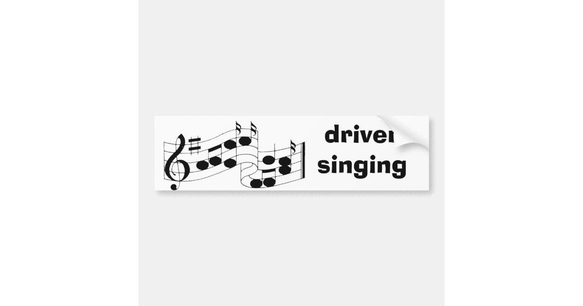 musical notes, driver singing bumper sticker | Zazzle