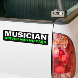 Musician - No Cash Bumper Sticker | Zazzle