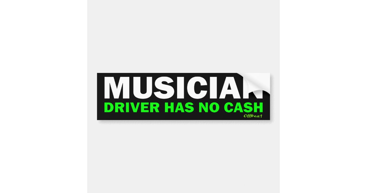 Musician - No Cash Bumper Sticker | Zazzle