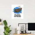 Mussel Fatigue Funny Animal Muscle Pun Poster | Zazzle