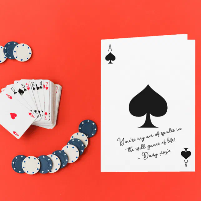 My Ace of Spades in the Wild Game of Life love Card | Zazzle