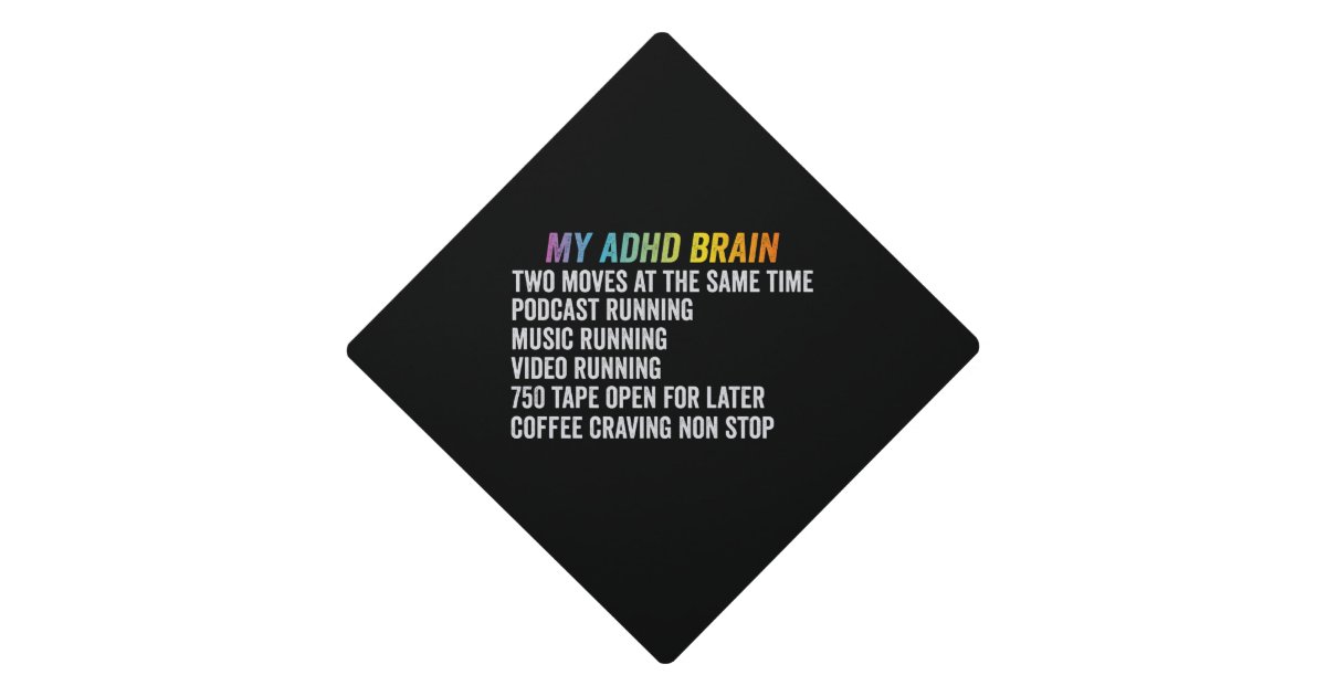 My ADHD Brain Neurodiversity Awareness Gift Graduation Cap Topper | Zazzle