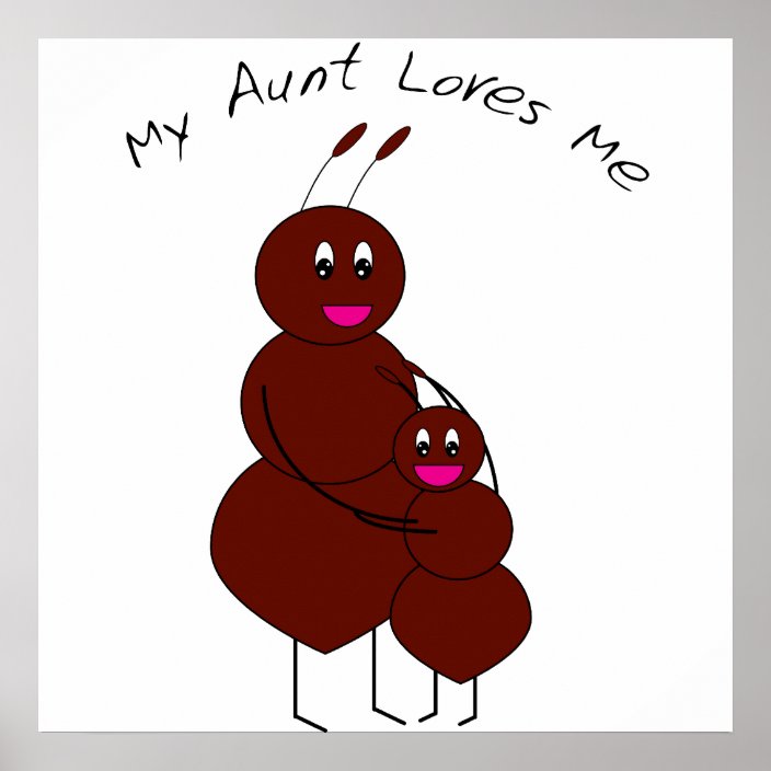 My Aunt Loves Me Poster | Zazzle.com
