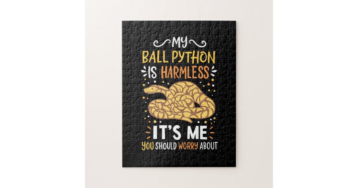 My Ball Python Is Harmless Jigsaw Puzzle | Zazzle