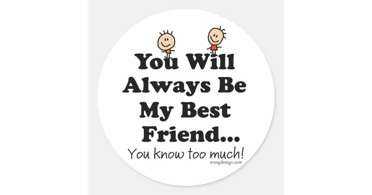 My Best Friend Classic Round Sticker | Zazzle