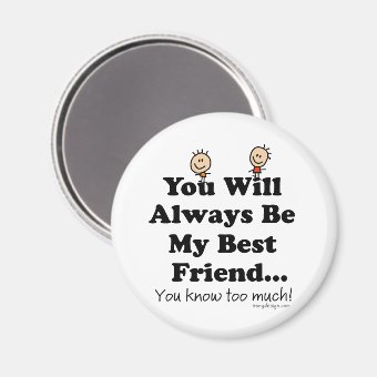 My Best Friend Magnet | Zazzle