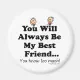 My Best Friend Magnet | Zazzle