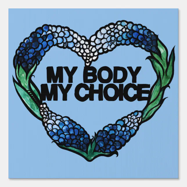 My Body My Choice Feminist Pro-choice Sign | Zazzle