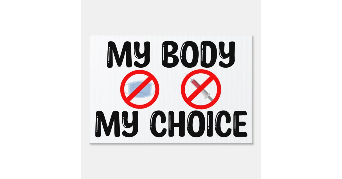 My Body My Choice Sign | Zazzle