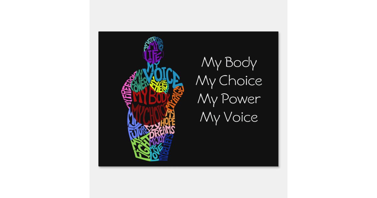 My Body My Choice Sign | Zazzle