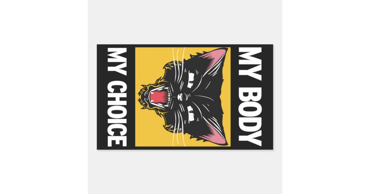 My Body My Choice Sticker | Zazzle