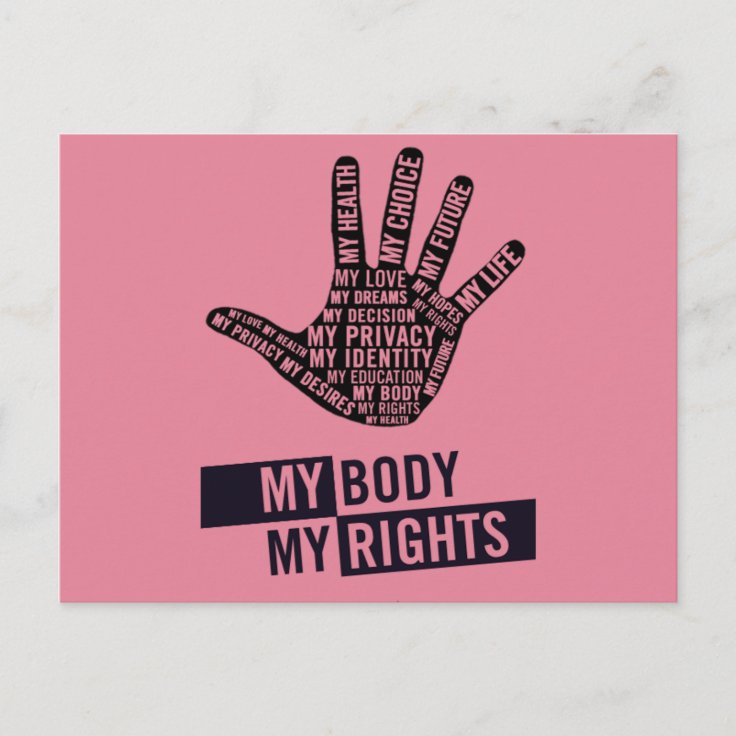 My Body My Choice Women's Rights Postcard | Zazzle