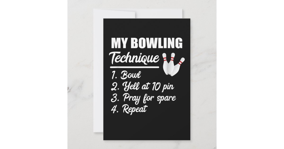 my bowling technique bowl yell at 10 pin pray save the date | Zazzle