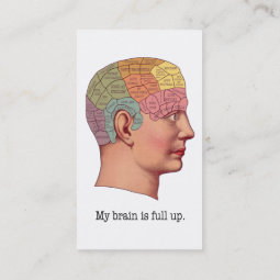 My Brain is Full Up Business Card | Zazzle