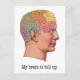 My Brain is Full Up Postcard | Zazzle