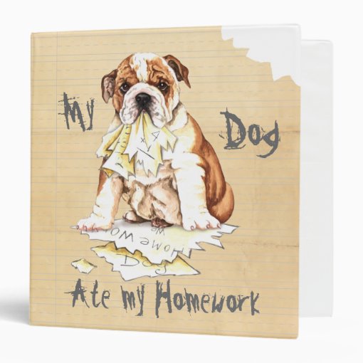 My Bulldog Ate My Homework 3 Ring Binder | Zazzle