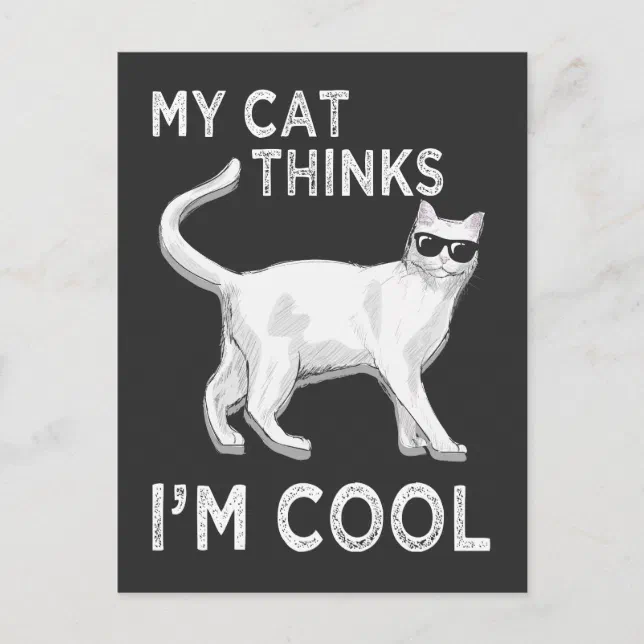 My Cats Think I'm Cool Feline with Sunglasses Cat Postcard | Zazzle